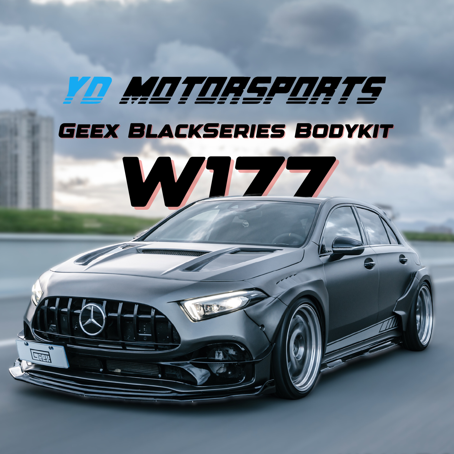 Geex | A Class | Widebody Kit | BlackSeries – YD MOTORSPORTS